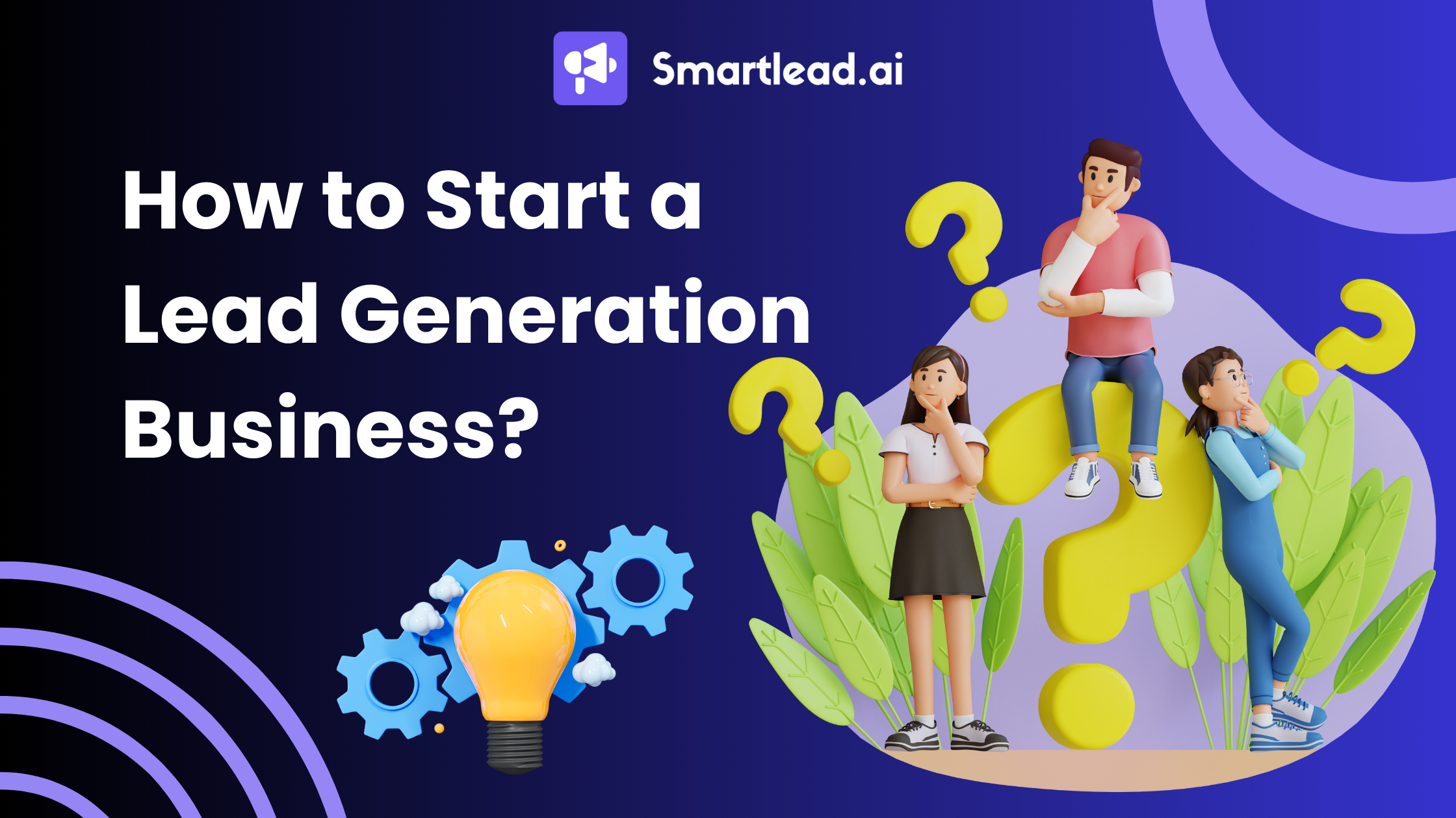 How to Start a Lead Generation Business?